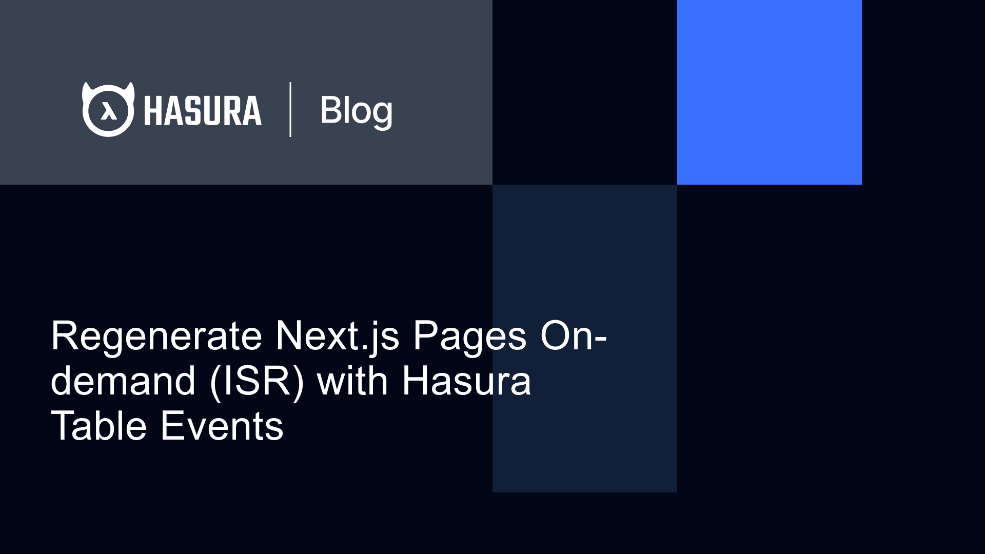 Regenerate Next.js Pages On-demand (ISR) with Hasura Table Events